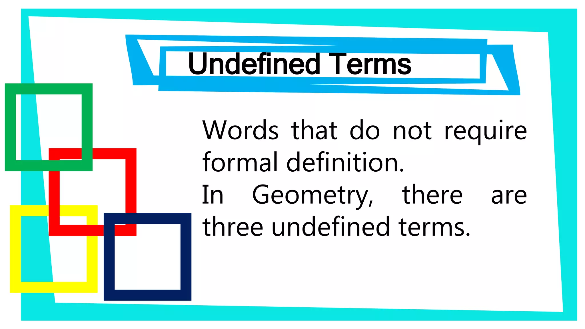 Undefined Terms in Geometry | PPTX