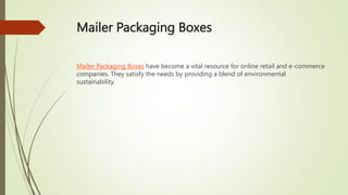 Mailer Packaging Boxes | PPTX