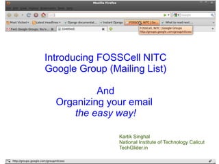 Introducing FOSSCell NITC Google Group (Mailing List) And Organizing your email the easy way ...