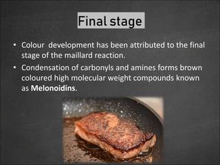 MAILLARD REACTION | PPTX