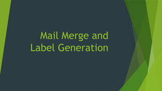 Empowerment and technology about Mail Merge and Label Generation.pptx