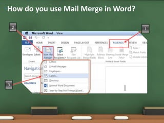 Using Mail Merge in Microsoft Word by Sabrina Mahmood | PPT