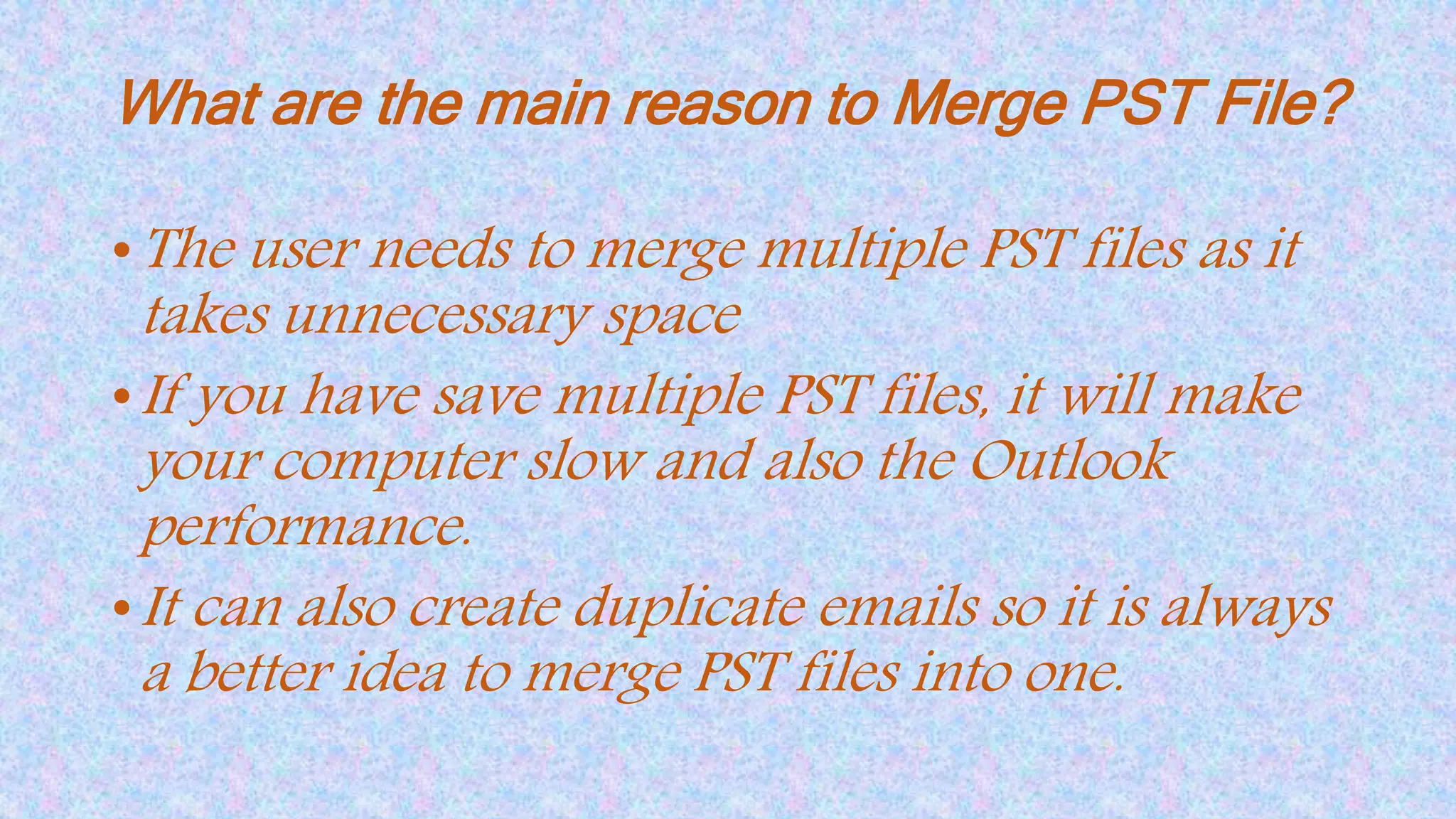 Mailsclick merge pst | PPT