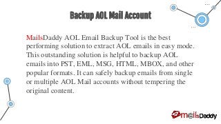 MailsDaddy AOL back up tool.pptx
