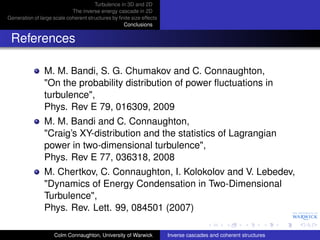 Large scale coherent structures and turbulence in quasi-2D hydrodynamic ...
