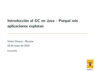 Principios básicos de Garbage Collector en Java | PPT