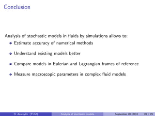 Analysis of stochastic models in fluids by simulations | PPT
