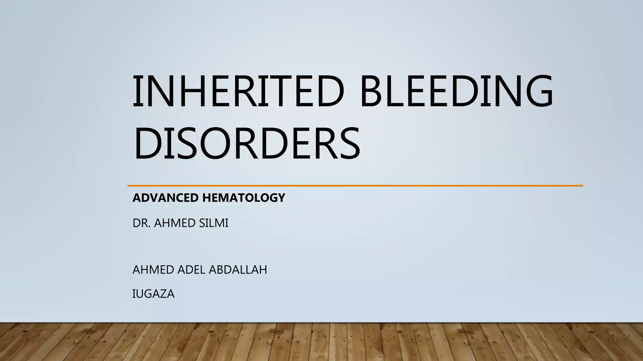 Inherited Bleeding Disorders | PPTX