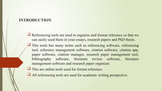 DIFFERENT TOOLS USED IN REFERENCE FORMATING | PPT
