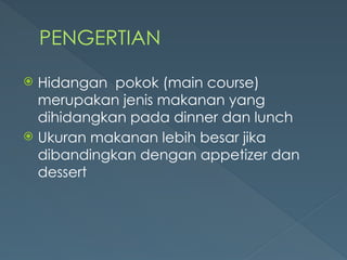 Hidangan utama berbahan dasar ayam, daging dan ikan MAIN COURSE.pptx