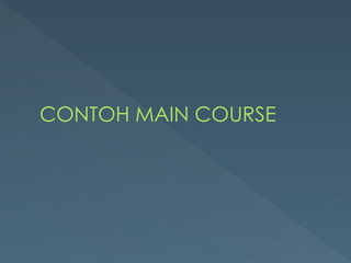 Hidangan utama (MAIN COURSE) pada hidangan kontinental.pptx