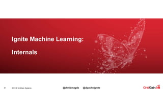 Continuous Machine and Deep Learning with Apache Ignite | PPT