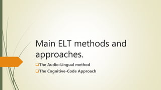Main elt methods and approaches | PPTX