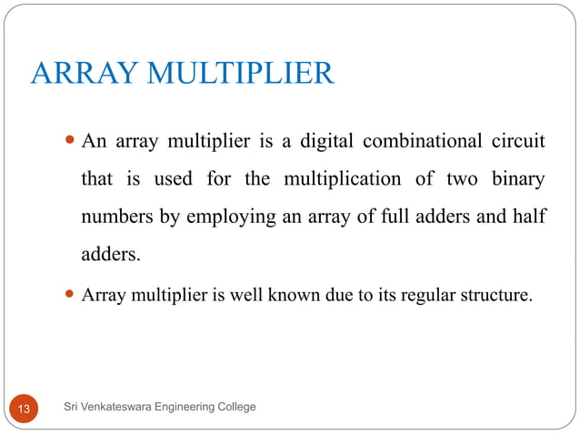 Design And Simulation Of Different 8 Bit Multipliers Using Verilog Code By Saikiran Panjala