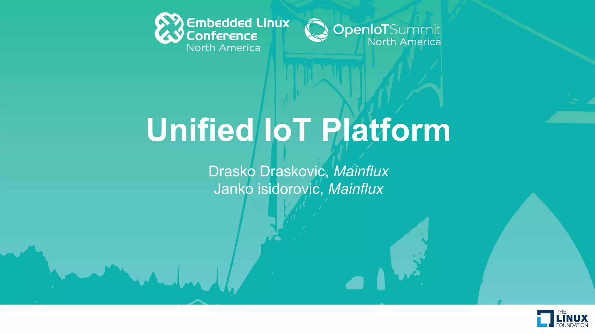 Mainflux - Hyperscalable Unified IoT Platform | PPT