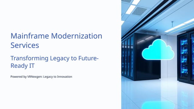Mainframe Modernization Services with Vrnexgen | PPTX