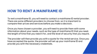 How to get Mainframe ID for rent in the USA | PPTX