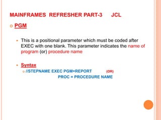 Mainframe jcl exec and dd statements part - 3 | PPTX | Programming Languages | Computing