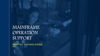Mainframe operation support | PPTX
