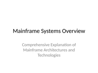 Mainframe_Systems_Complete_Overview_Comparisons.pptx