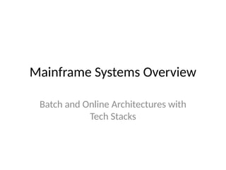 Mainframe_Systems_Overview_mainframe modernization | PPTX