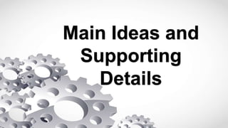 Main ideas and supporting details | PPTX