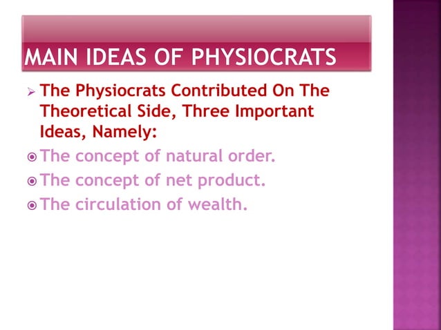 Main ideas of physiocrats | PPSX | Economy | Business and Finance