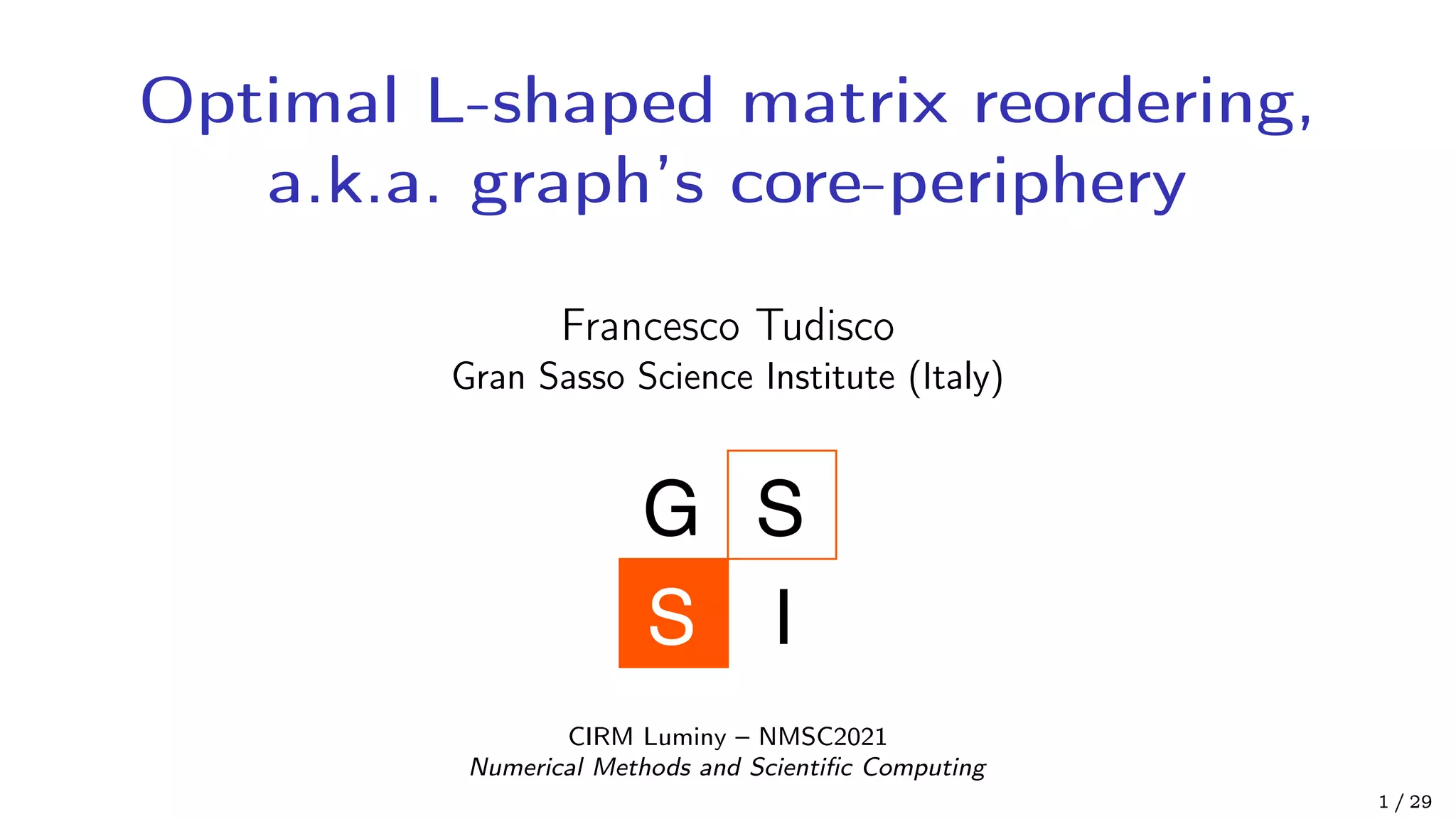 Optimal L-shaped matrix reordering, aka graph's core-periphery | PPT
