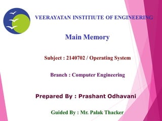 Main memory os - prashant odhavani- 160920107003 | PPT | Operating Systems | Computer Software ...