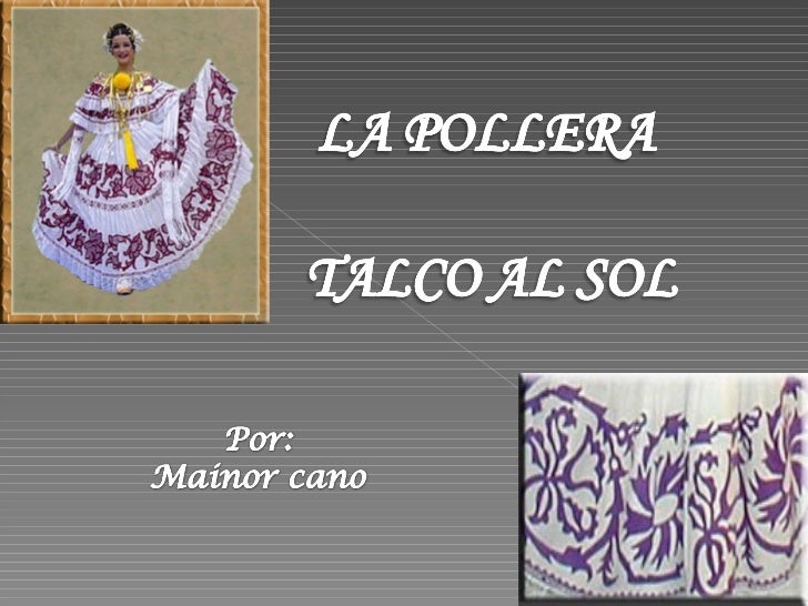 LA POLLERA TALCO AL SOL