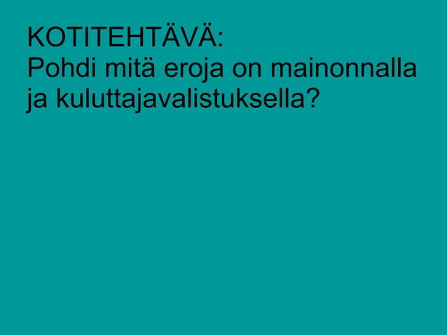 Mainostaminen Ja Kuluttaminen | PPT