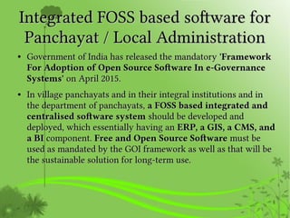 FOSS based integrated software framework for E-Governance and sustainable development of village ...