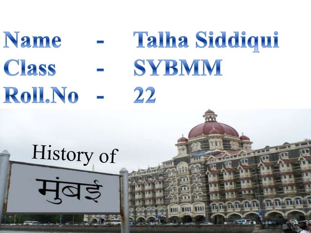 History of Mumbai | PPTX | Asia Travel | Travel Locations