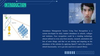 Attendance Management System using Face Recognition | PPTX