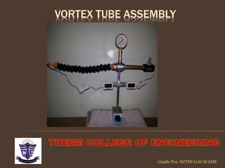 vertex tube and fabrication | PPTX | Physics | Science
