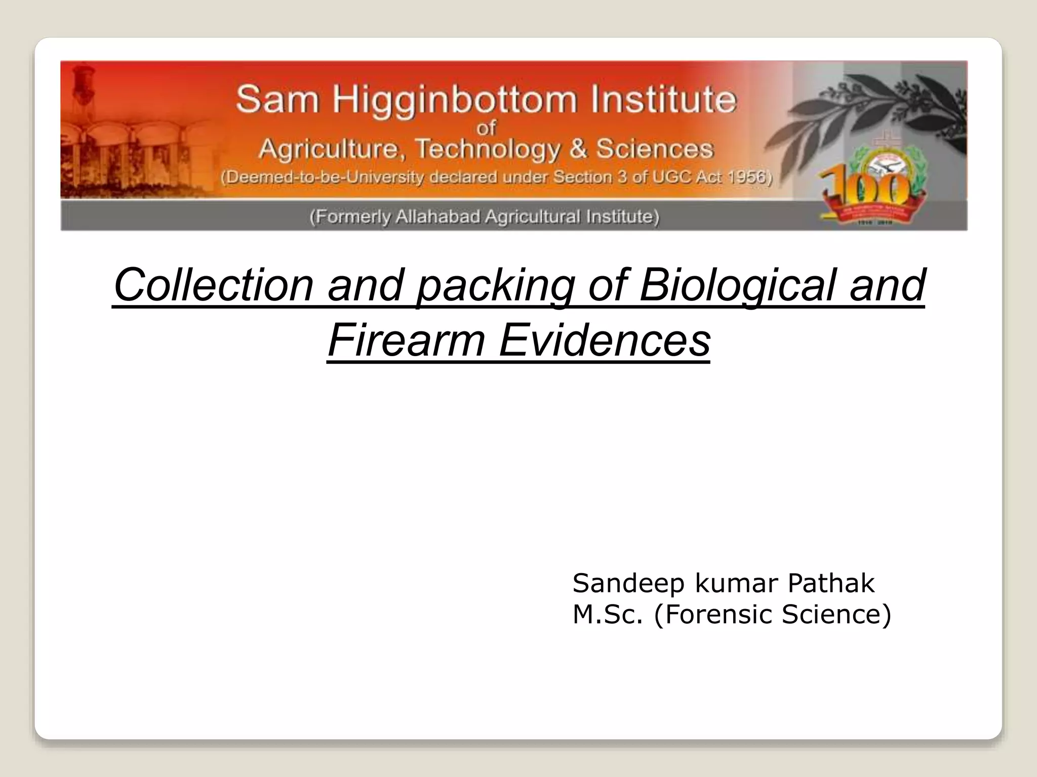 collection and packing of biological and firearm evidences | PPTX