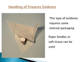 collection and packing of biological and firearm evidences | PPTX