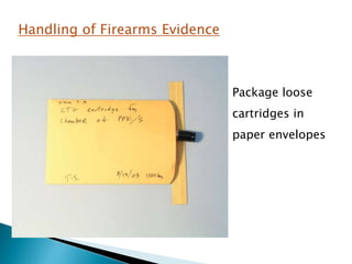 collection and packing of biological and firearm evidences | PPTX