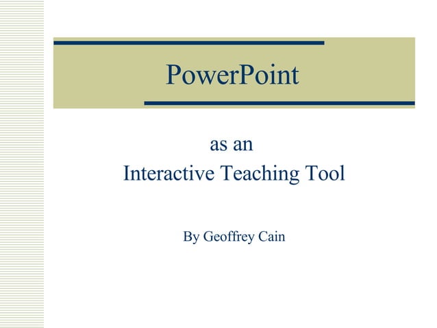PowerPoint as an Interactive Teaching Tool | PPT | Desktop Publishing | Computer Software and ...