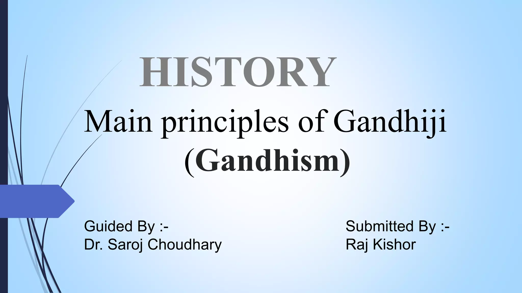 Main principles of gandhiji (gandhism) | PPTX
