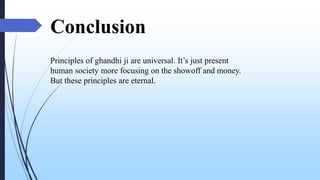 Main principles of gandhiji (gandhism) | PPTX