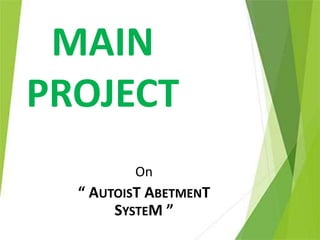 Autoist Abetment System | PPT