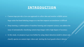wild life monitoring using camera traps a deep learning model | PPTX
