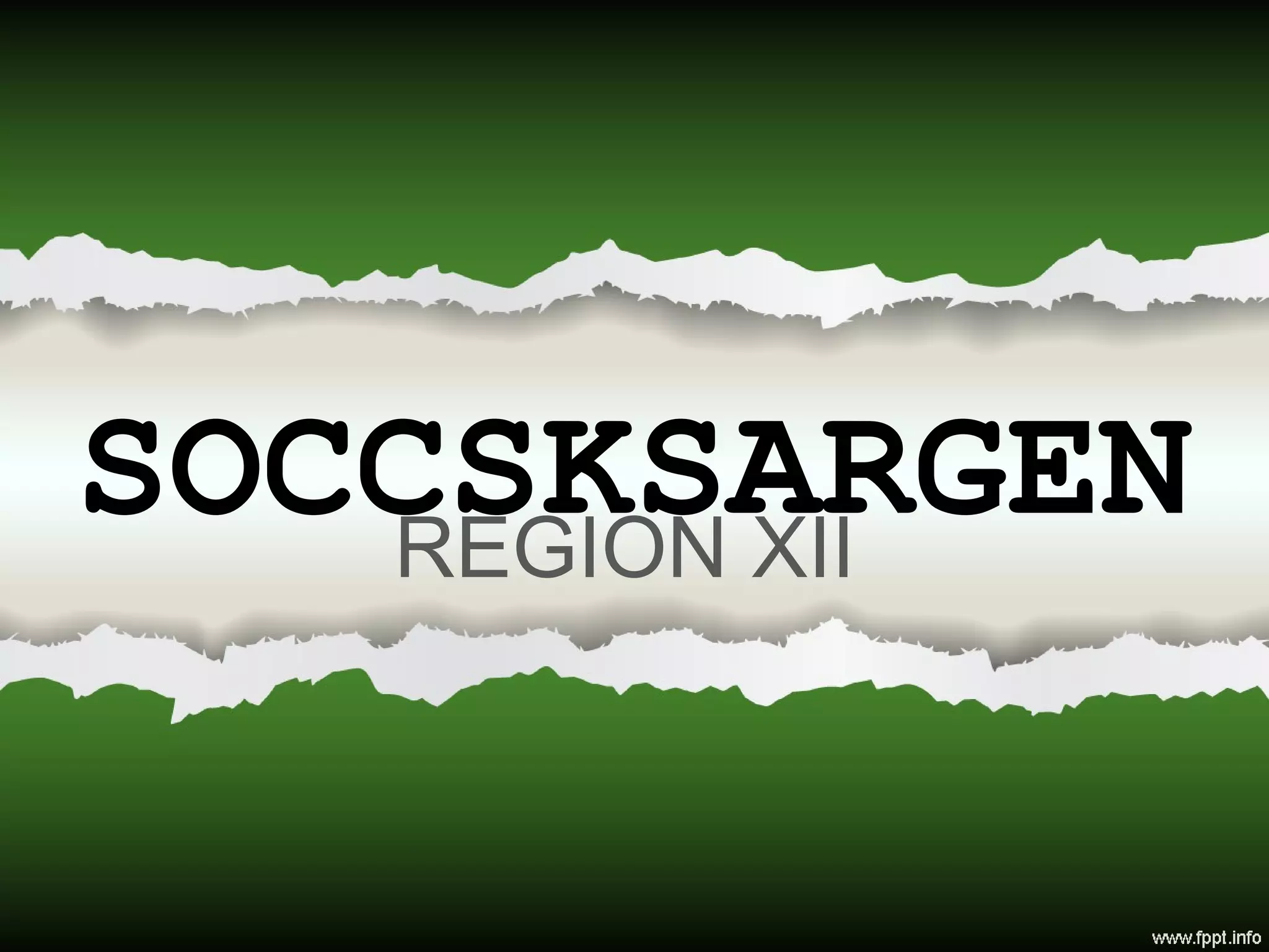 soccsksargen (Region 12) | PPT