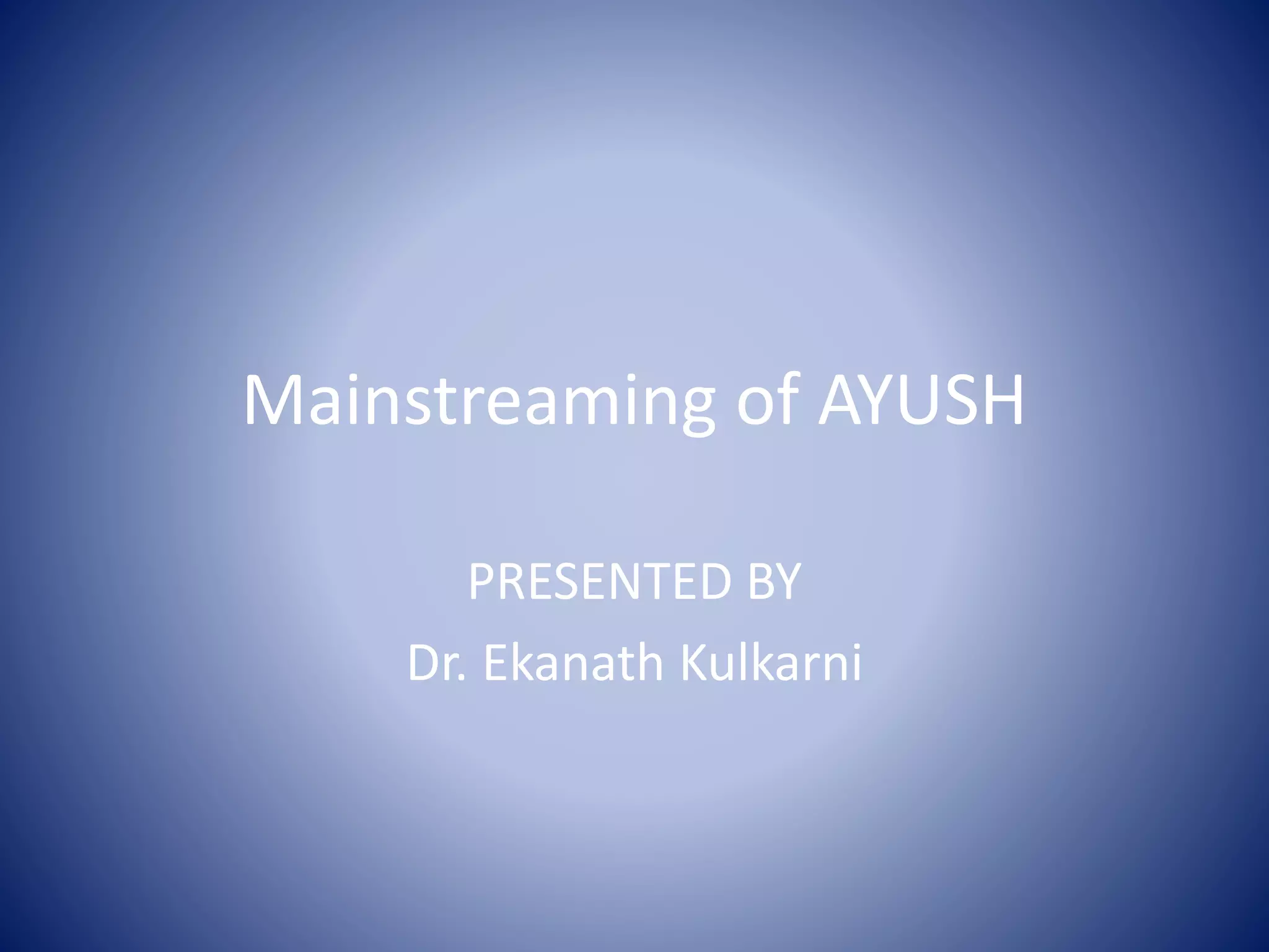 Mainstreaming of ayush | PPT