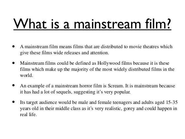 Mainstream vs independent