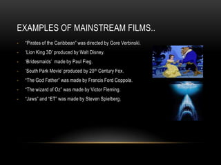 Mainstrean and independent | PPT