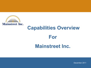 Mainstreet inc Capabilities Overview | PPT