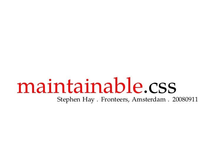 Maintainable CSS Maintainable CSS