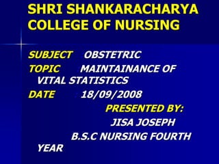 MAINTAINANCE OF VITAL STATISTICS.ppt in management of process | PPT